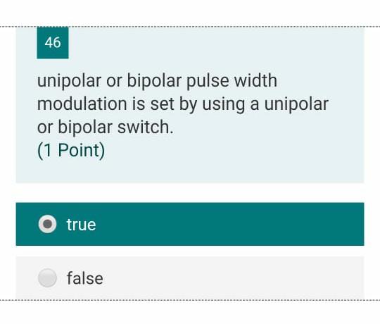 Solved unipolar or bipolar pulse width modulation is set by | Chegg.com