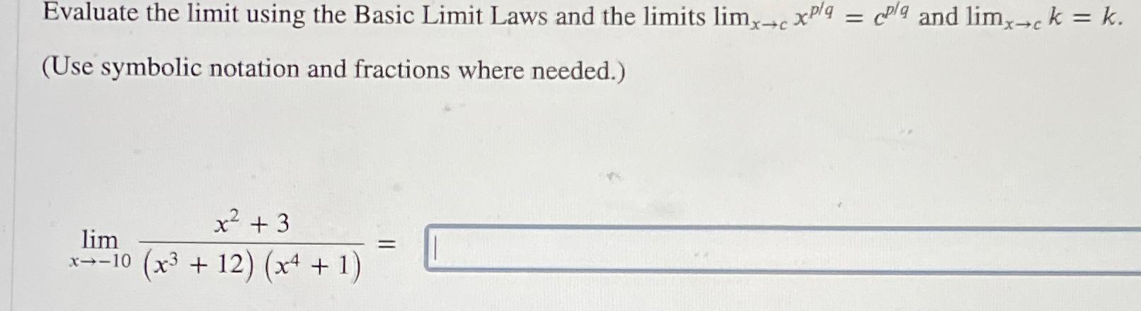 Solved Evaluate the limit using the Basic Limit Laws and the | Chegg.com