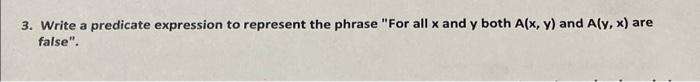 Solved 3. Write a predicate expression to represent the | Chegg.com