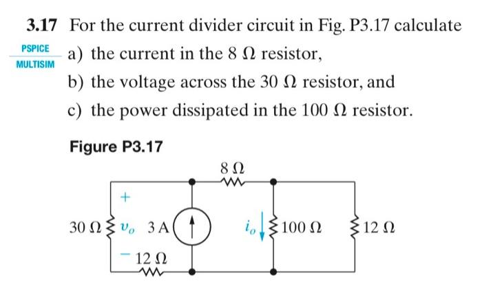 Solved 317 For the current divider circuit in Fig. P3.17 | Chegg.com