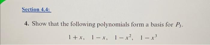 Solved 4. Show that the following polynomials form a basis | Chegg.com