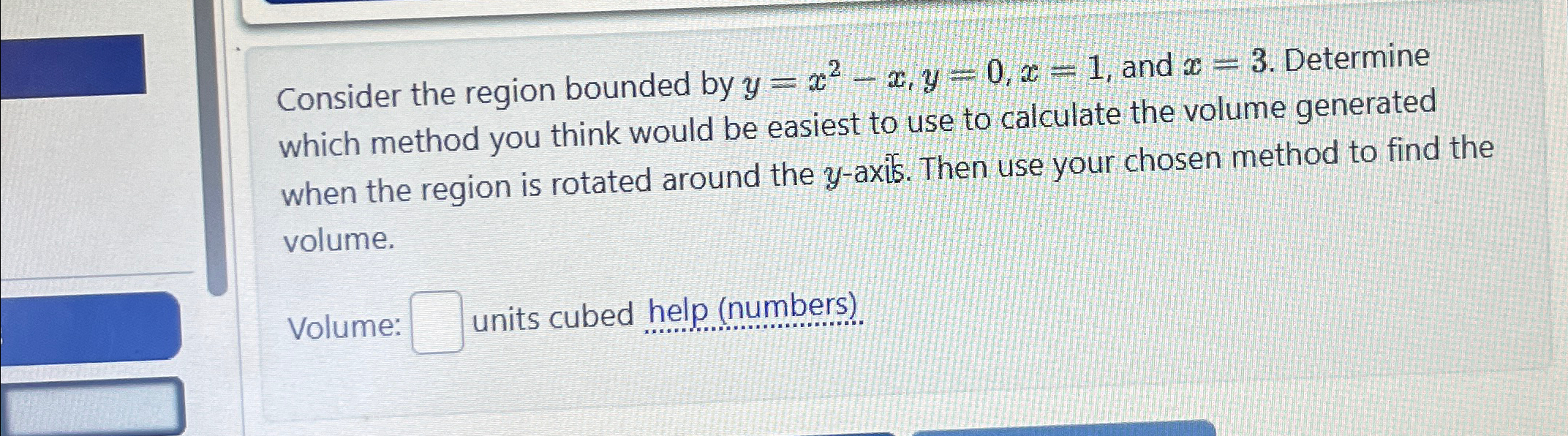 Solved Consider the region bounded by y=x2-x,y=0,x=1, ﻿and | Chegg.com