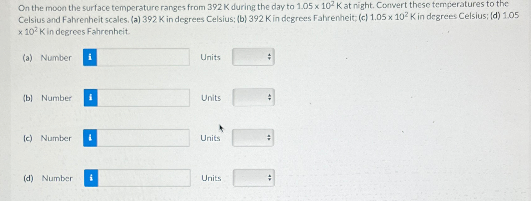Solved On the moon the surface temperature ranges from 392K | Chegg.com
