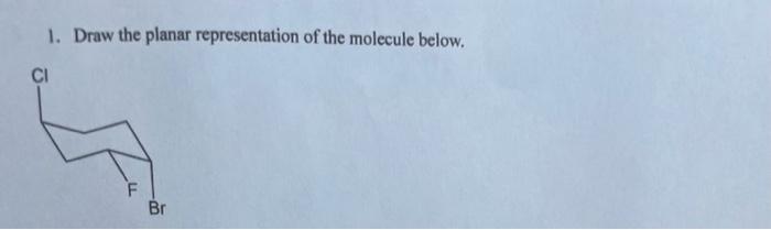 Solved 1 Draw The Planar Representation Of The Molecule 