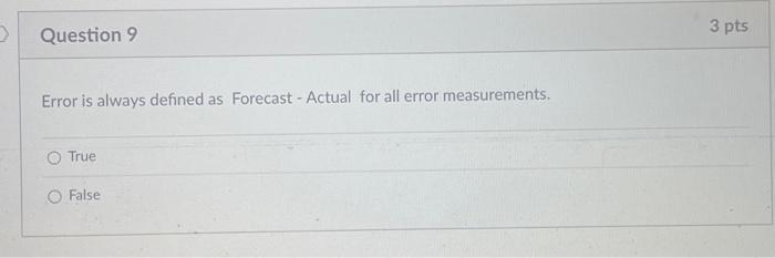 Solved Error is always defined as Forecast - Actual for all | Chegg.com