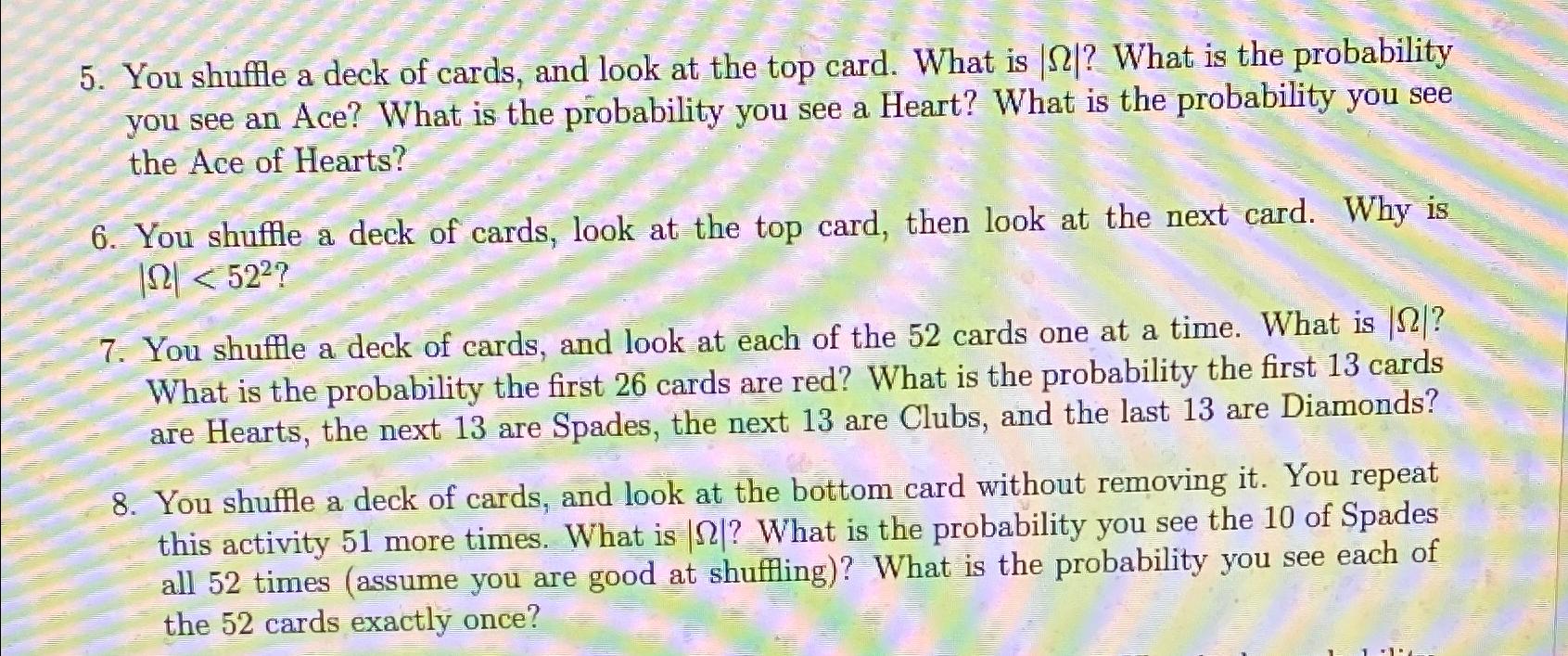 Solved You shuffle a deck of cards, and look at the top | Chegg.com
