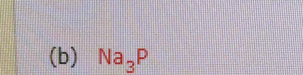 Solved compound name for Na3P | Chegg.com