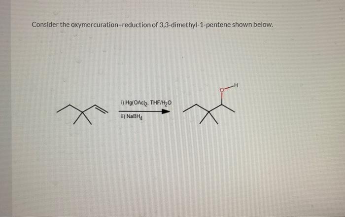 Solved Consider the oxymercuration-reduction of | Chegg.com