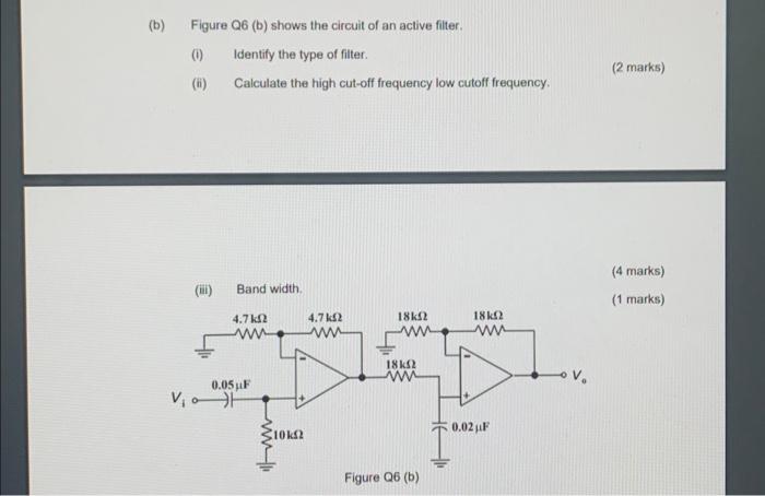 Solved (b) Figure Q6 (b) shows the circuit of an active | Chegg.com Solved (b) Figure Q6 (b) shows the circuit of an active | Chegg.com
