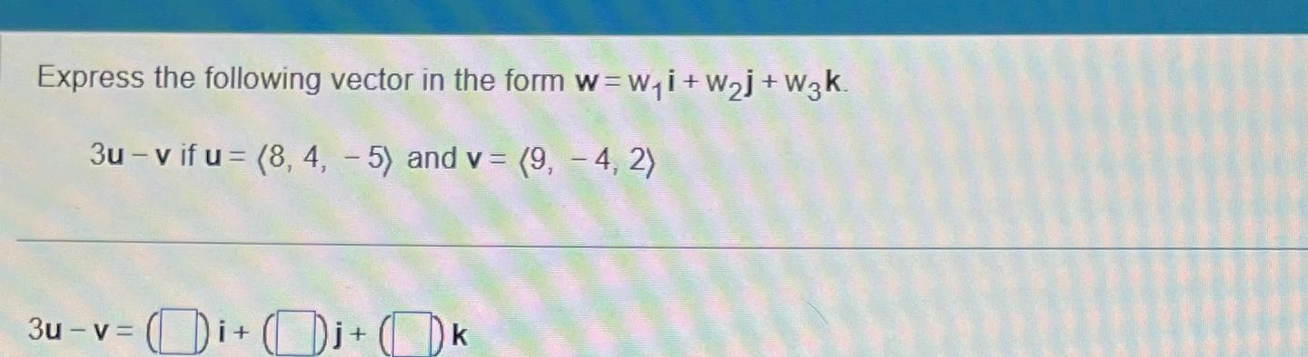 Solved Express the following vector in the form | Chegg.com