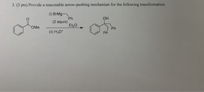 Solved 3. (3 pts) Provide a reasonable arrow-pushing | Chegg.com