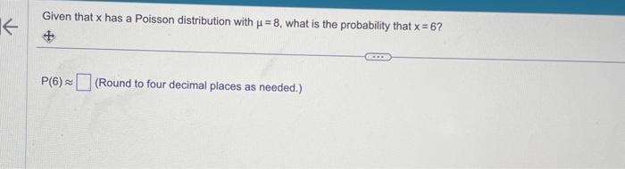 Solved Given that x has a Poisson distribution with μ=8, | Chegg.com