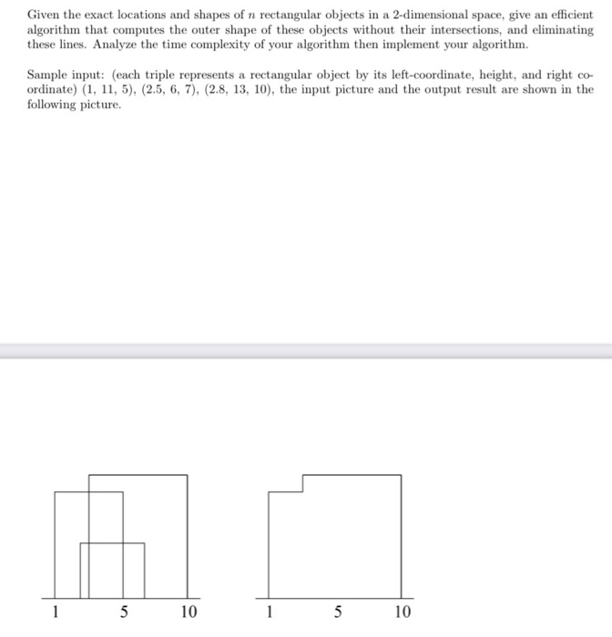Solved Given the exact locations and shapes of n rectangular | Chegg.com