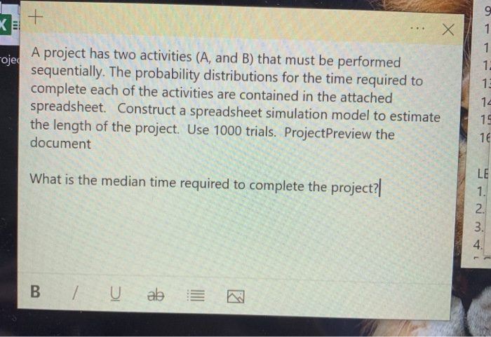 Solved A project has two activities (A, and B) that must be | Chegg.com