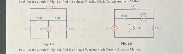 Solved Fig. 4.5 Fig. 4.6 P4.6 For the circuit in Fig. 4.6, | Chegg.com Solved Fig. 4.5 Fig. 4.6 P4.6 For the circuit in Fig. 4.6, | Chegg.com