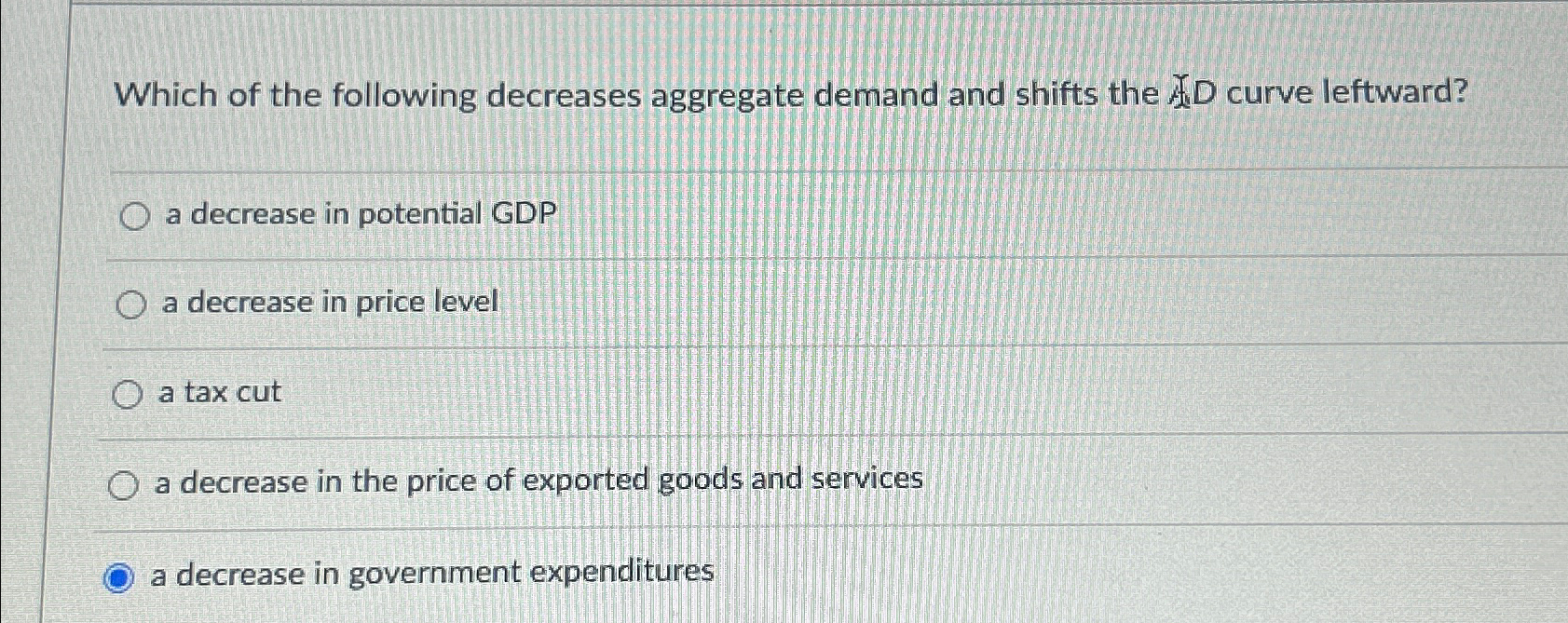 Solved Which of the following decreases aggregate demand and | Chegg.com