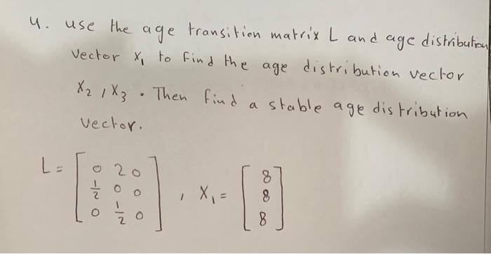 Solved u. use the age transition matrix L and age | Chegg.com