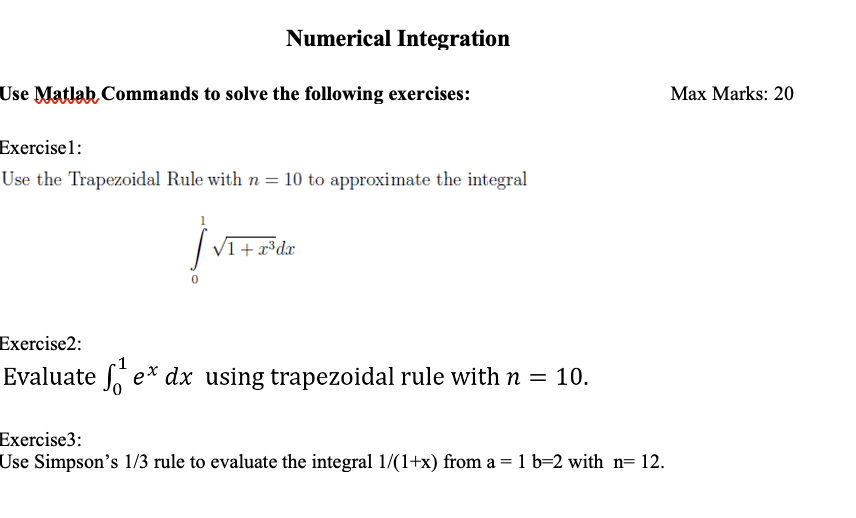 Solved Exercise1:Use the Trapezoidal Rule with n=10 ﻿to | Chegg.com