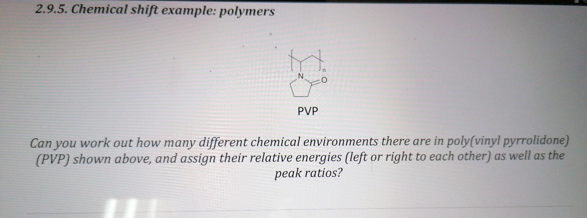 Solved 2.9.5. Chemical shift example: polymers Can you work | Chegg.com