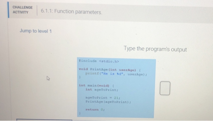 Solved CHALLENGE ACTIVITY 6.1.1: Function parameters. Jump | Chegg.com