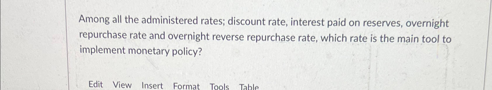 Solved Among all the administered rates; discount rate, | Chegg.com