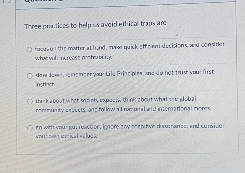 Solved Three practices to help us avoid ethical traps | Chegg.com