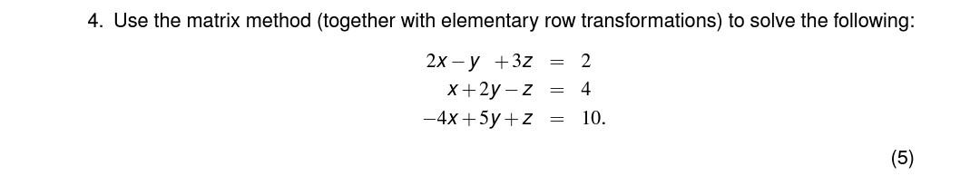 Solved 4. Use the matrix method (together with elementary | Chegg.com