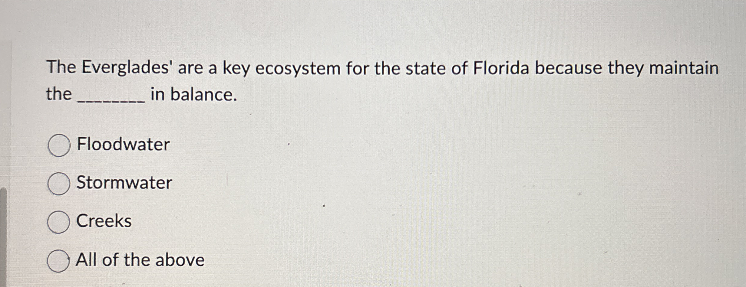 Solved The Everglades' are a key ecosystem for the state of | Chegg.com
