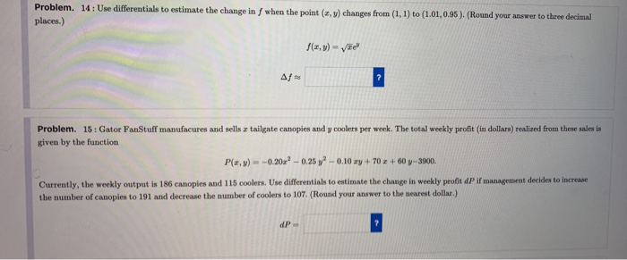 Solved Problem. 14: Use differentials to estimate the change | Chegg.com