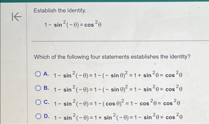 Solved Establish the identity. 1−sin2(−θ)=cos2θ Which of the | Chegg.com