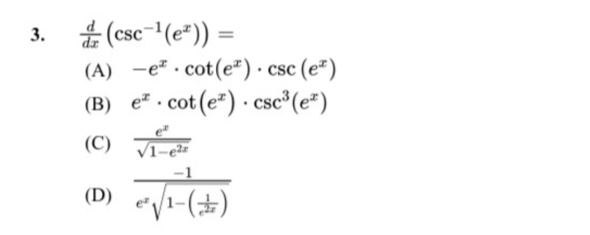 Solved ddx(csc-1(ex))=(A) -ex*cot(ex)*csc(ex)(B) ex*cot(ex)* | Chegg.com