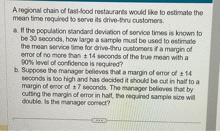 [Solved]: A regional chain of fast-food restaurants would l