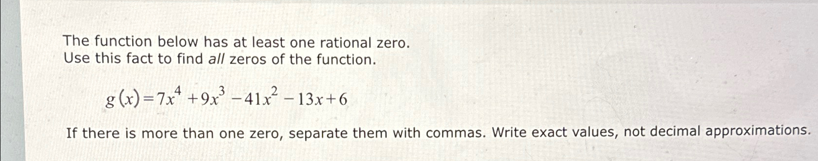 Solved The function below has at least one rational zero.Use | Chegg.com