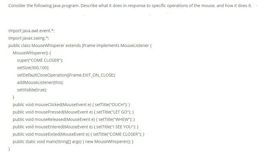Solved Consider the following Java program. Describe what it | Chegg.com