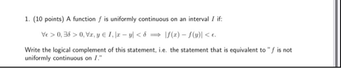 Solved 1. (10 points) A function f is uniformly continuous | Chegg.com