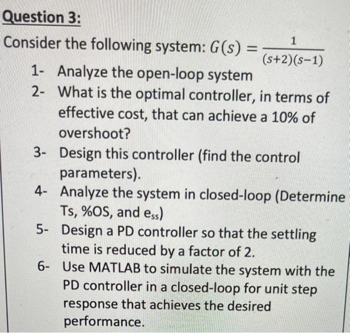 Solved onsider the following system: G(s)=(s+2)(s−1)1 1- | Chegg.com