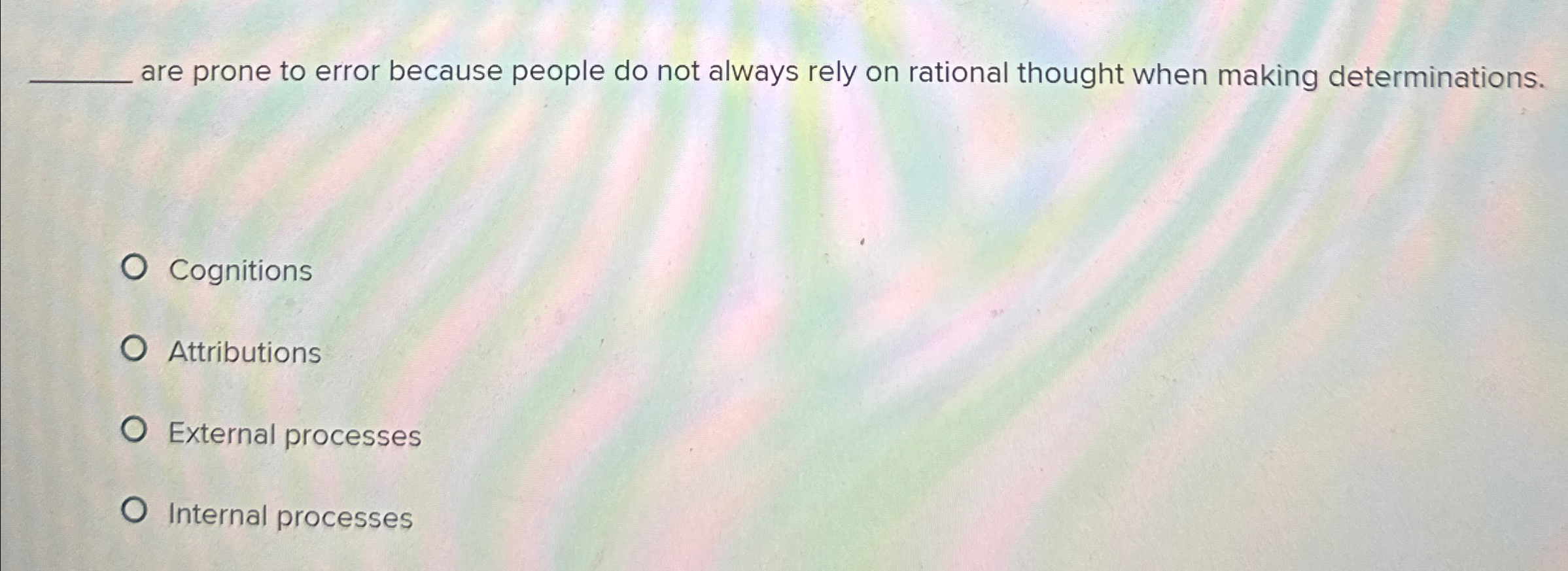 Solved are prone to error because people do not always rely | Chegg.com