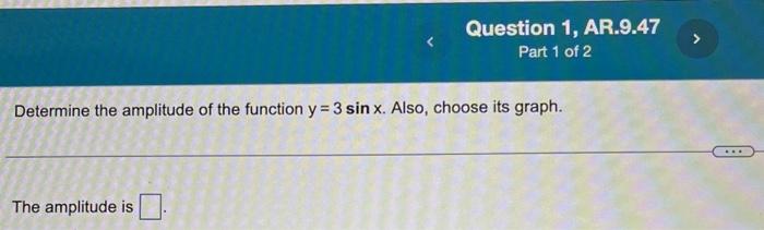 Solved Determine the amplitude of the function y=3sinx. | Chegg.com