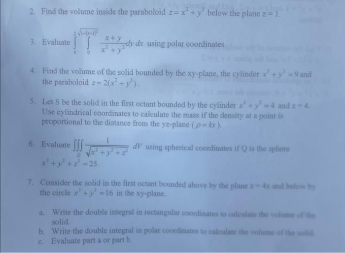 Solved 2. Find the volume inside the paraboloid z=x2+y2 | Chegg.com