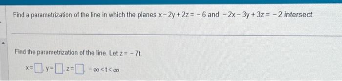 Solved Find A Parametrization Of The Line In Which The