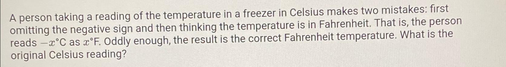 Solved A person taking a reading of the temperature in a | Chegg.com
