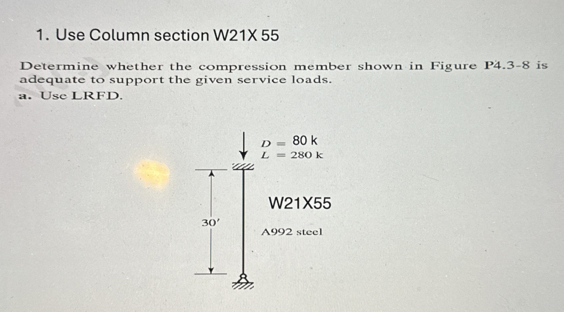 Solved Use Column section W21X 55Determine whether the | Chegg.com