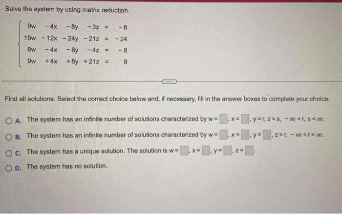 Solved Solve the system by using matrix reduction. | Chegg.com