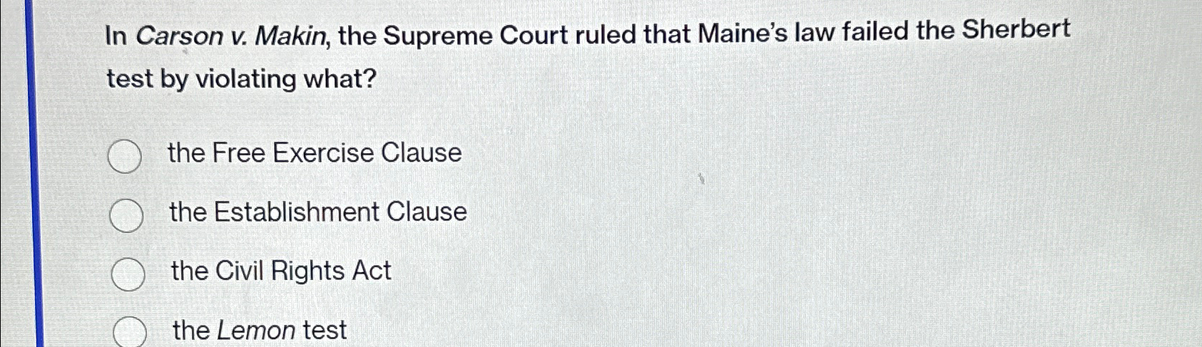 Solved In Carson v. ﻿Makin, the Supreme Court ruled that | Chegg.com