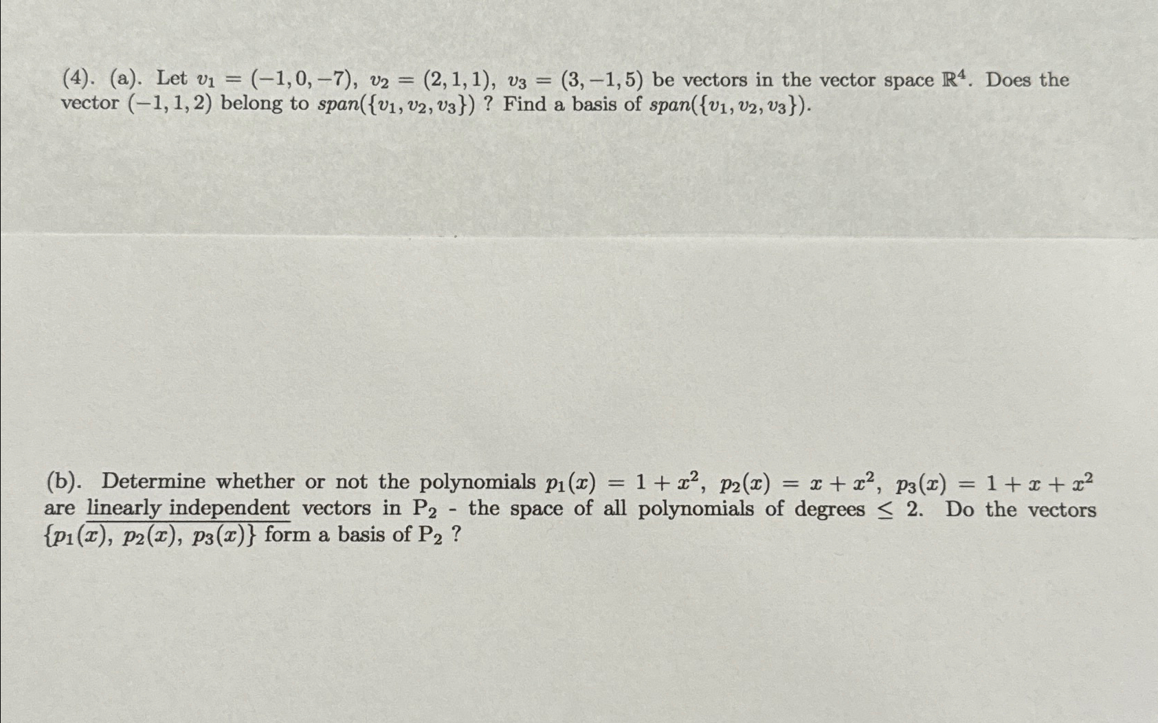 Solved (4). (a). ﻿Let v1=(-1,0,-7),v2=(2,1,1),v3=(3,-1,5) | Chegg.com