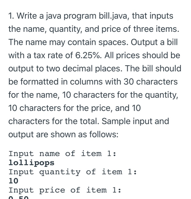Solved 1. Write a java program bill.java, that inputs the | Chegg.com