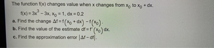Solved The function f(x) changes value when x changes from | Chegg.com