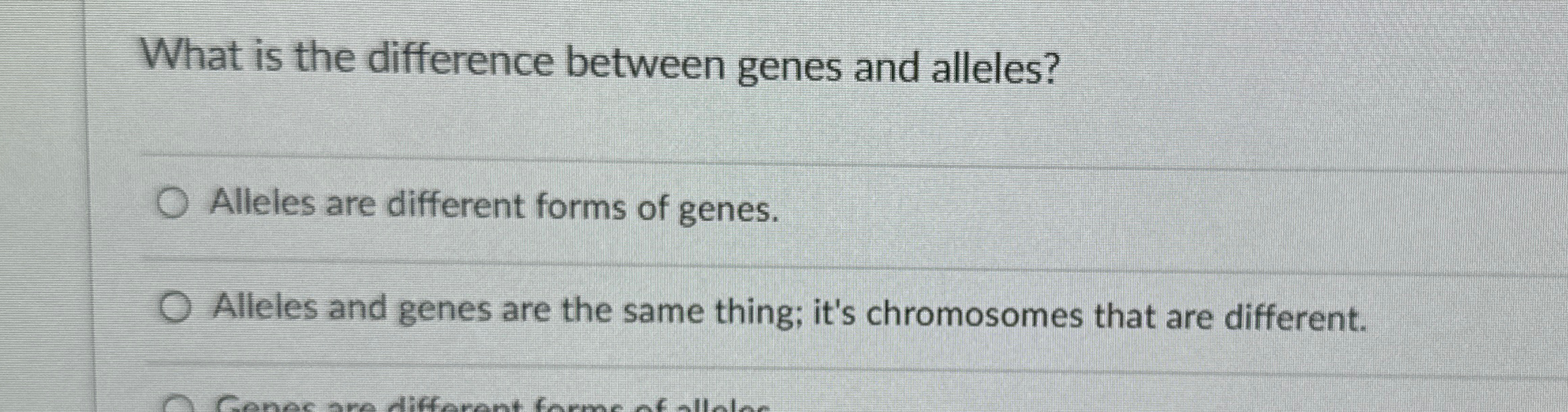 Solved What is the difference between genes and | Chegg.com