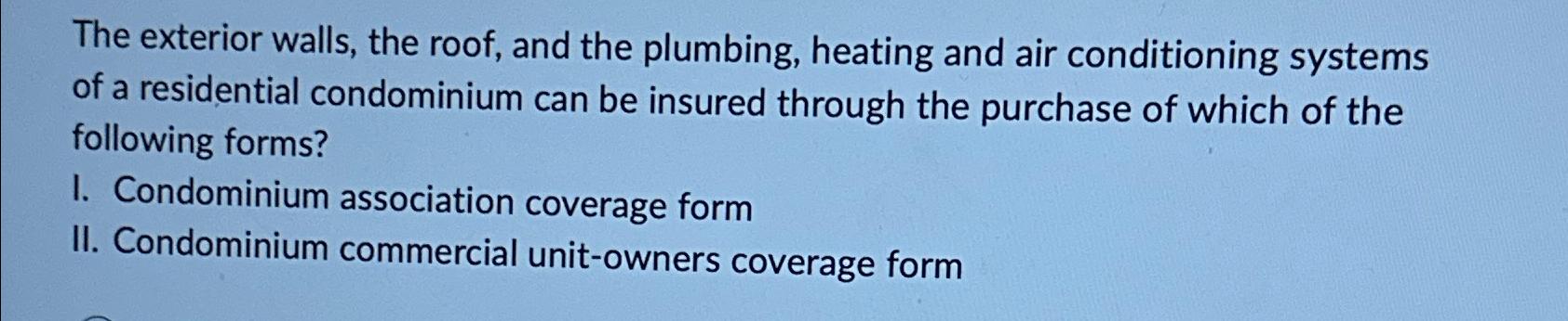 Solved The exterior walls, the roof, and the plumbing, | Chegg.com