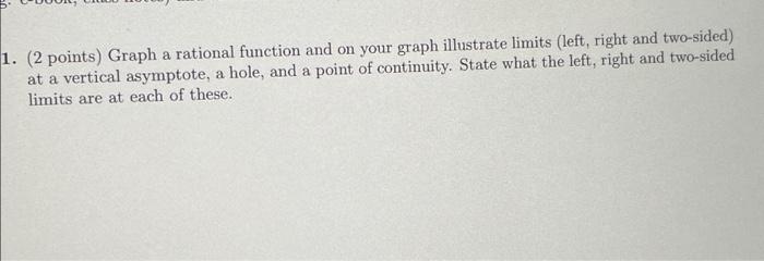 Solved 1. (2 points) Graph a rational function and on your | Chegg.com